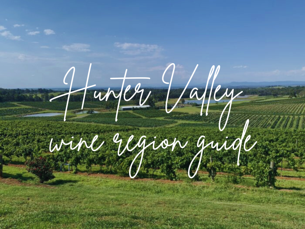 Guide to the Hunter Valley - The Cheeky Vino wine blog